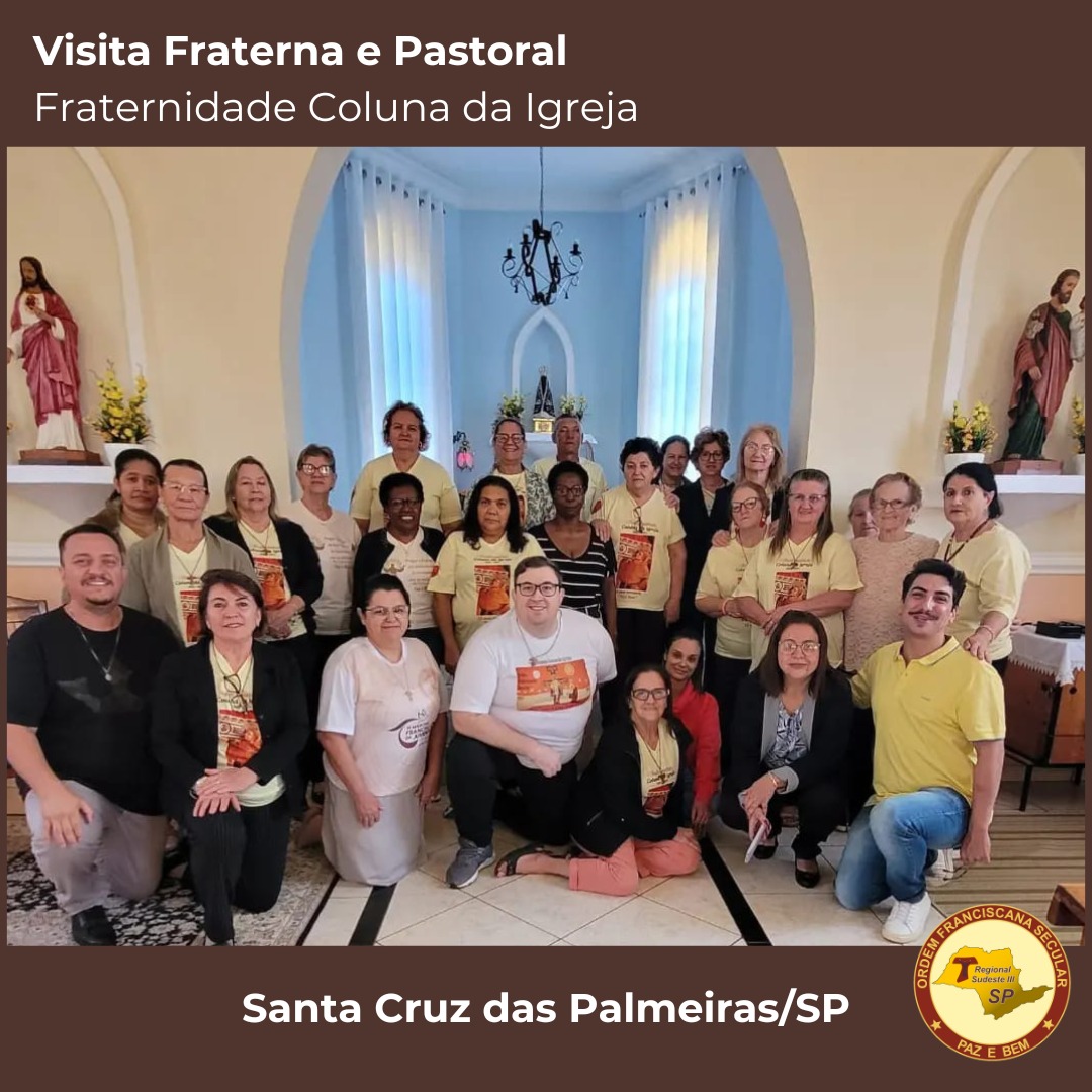 Visita fraterna e pastoral – Fraternidade Coluna da Igreja, 2.024 – OFS SP
